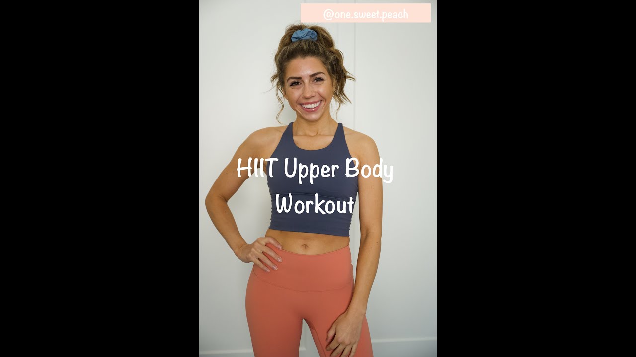 One Sweet Peach- HIIT Upper Body Workout - YouTube