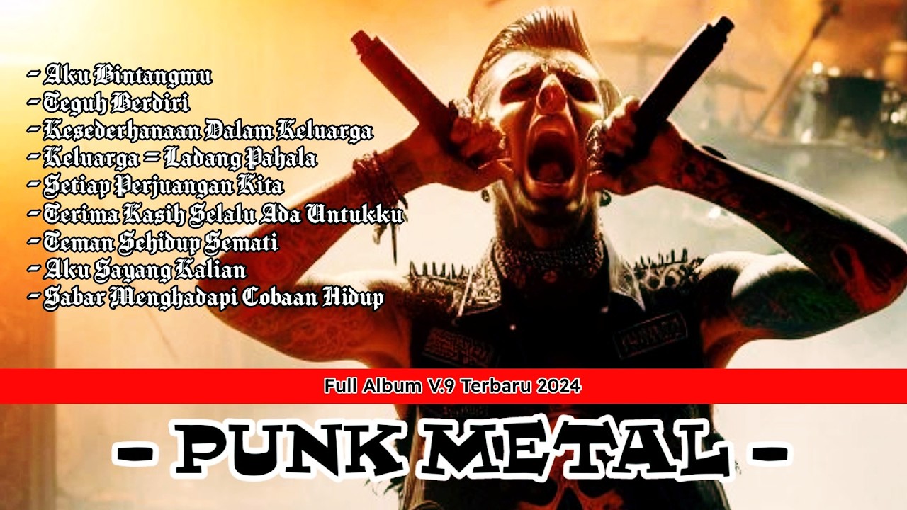 Musik Punk Metal Terbaru 2024 Full Album V.9 | Musik Metal Rock Punk ...