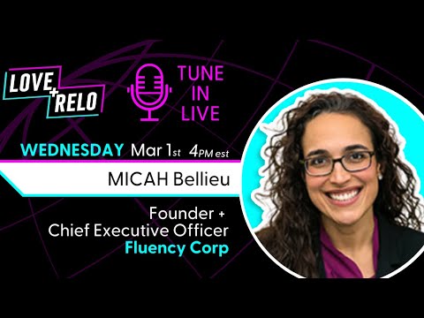 LOVE+RELO: Micah Bellieu | Fluency Corp - YouTube