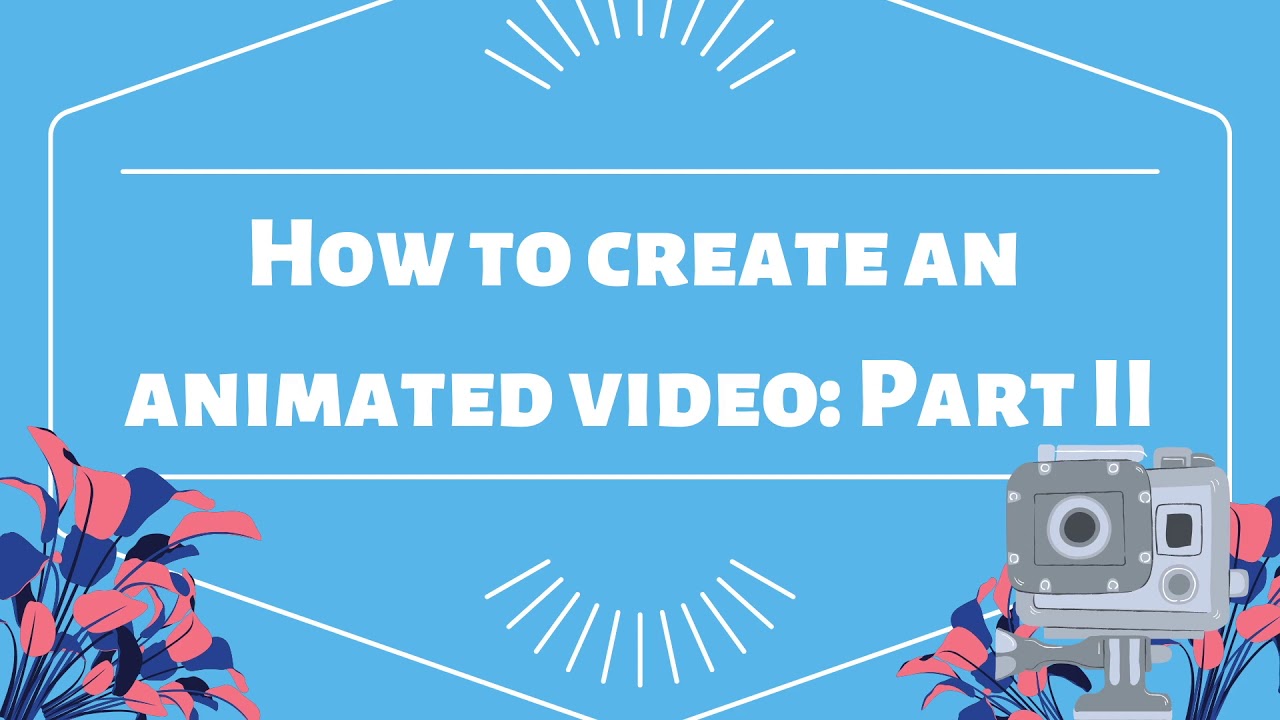 NCTIES: How to Create an Animated Video - YouTube