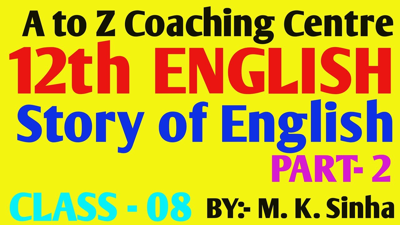 12th ENGLISH CLASS 08 Story Of English Part 2 Some Important 12th-english-class-08-story-of-english-part-2-some-important