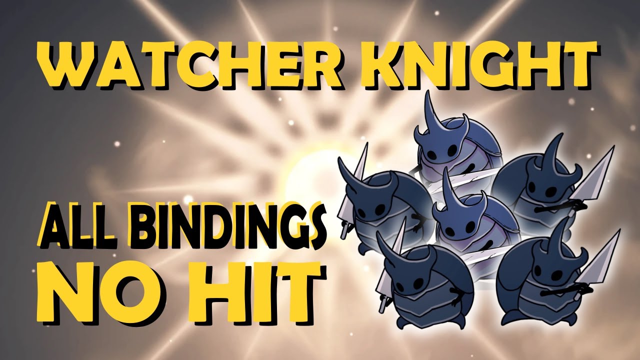 [Hollow Knight] Watcher Knight All Bindings No Hit - YouTube