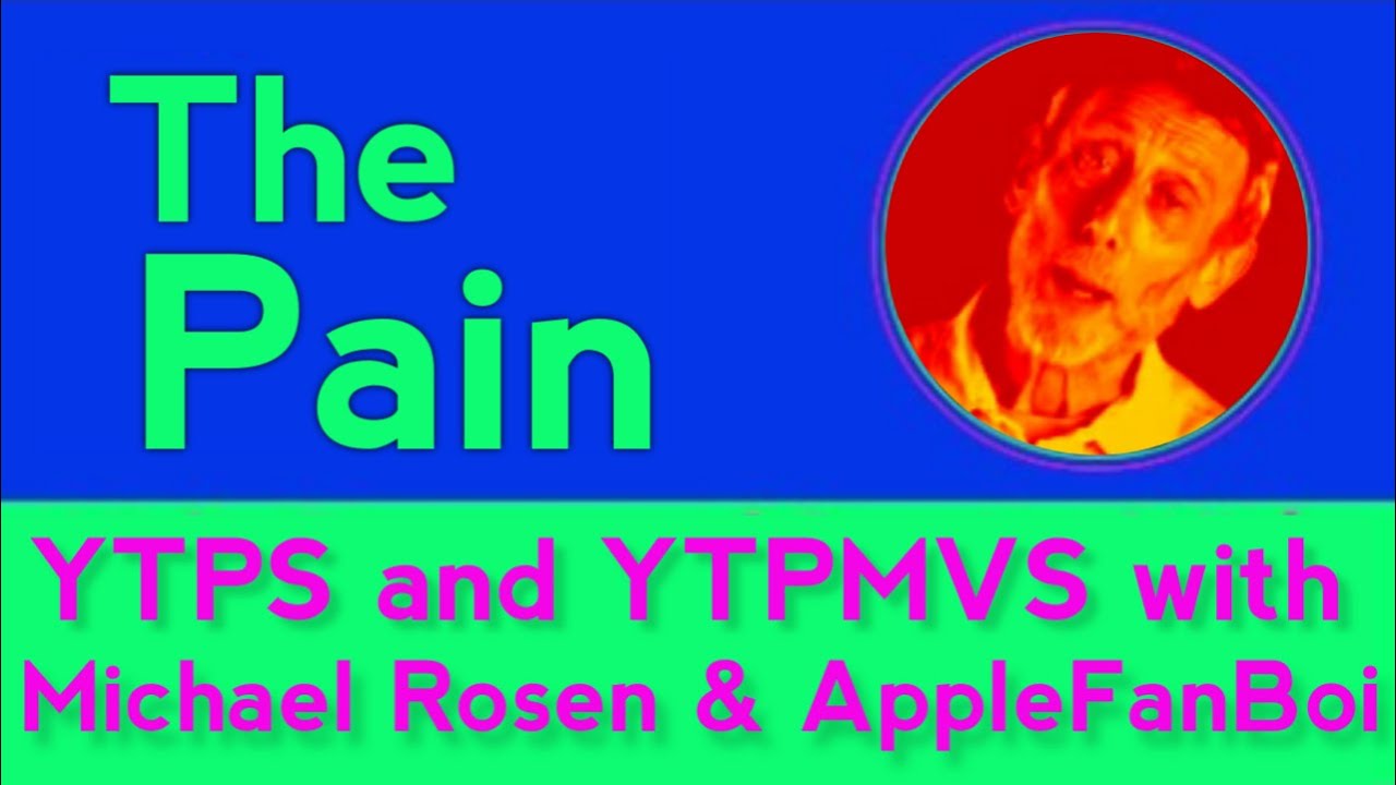 YTP ON PC - The Pain - YTPS And YTPMVS with Micheal Rosen & AppleFanBoi ...