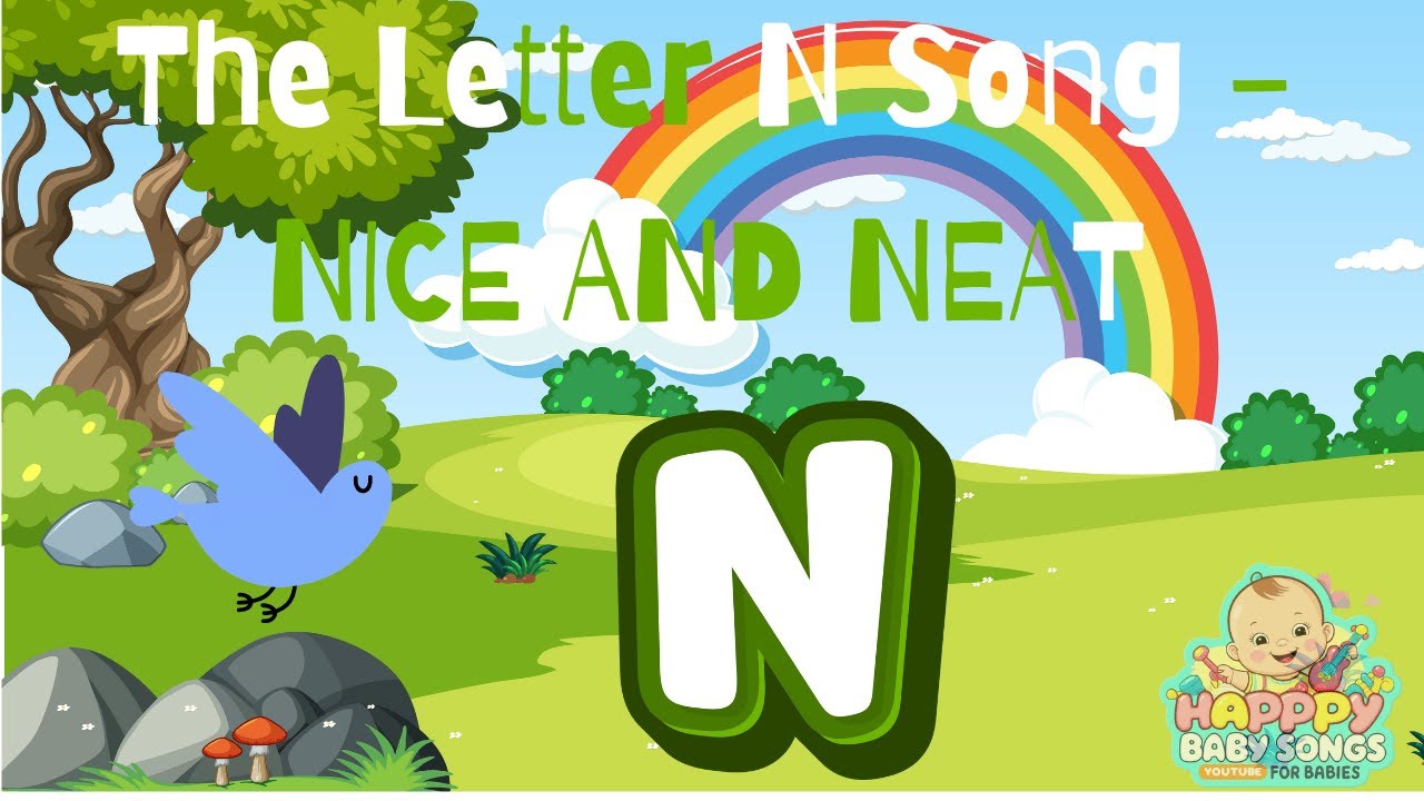 The Letter N Song – Learn the N Sound! Nice and Neat | Happy Baby Songs ...