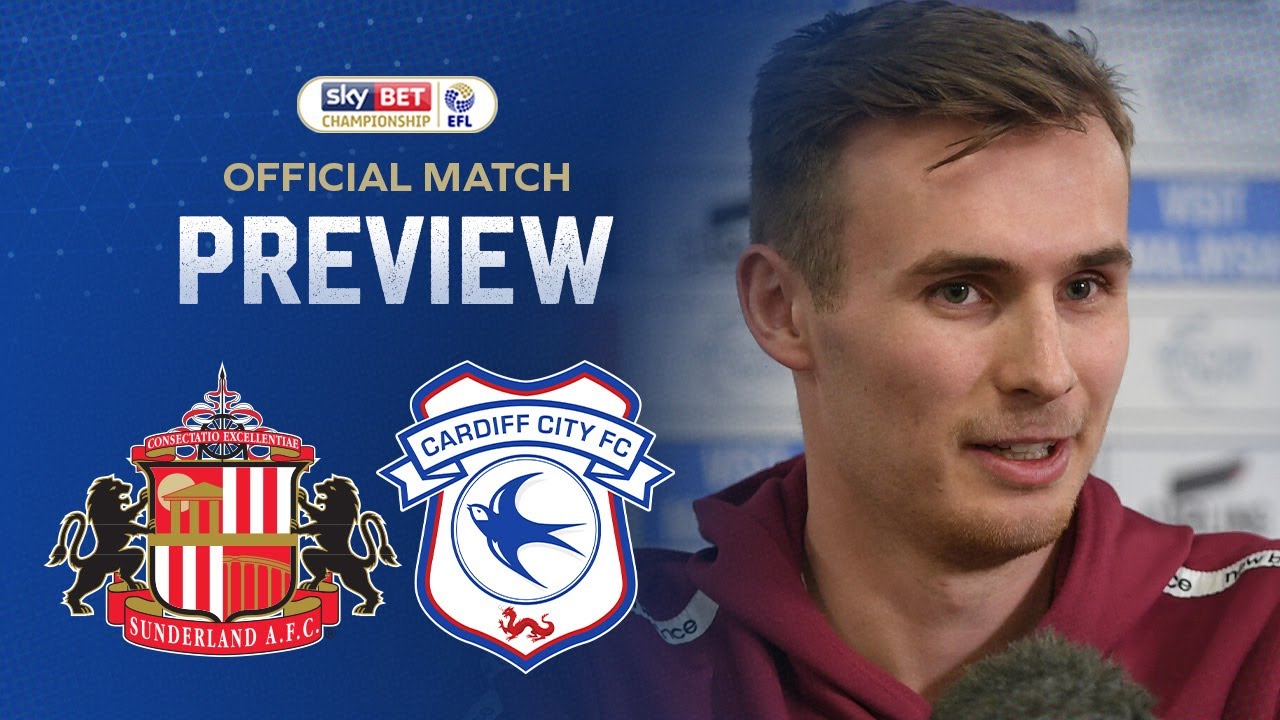 MATCH PREVIEW | SUNDERLAND vs CARDIFF CITY - YouTube