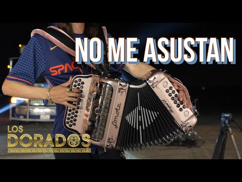 Los Dorados - No Me Asustan (En Vivo)