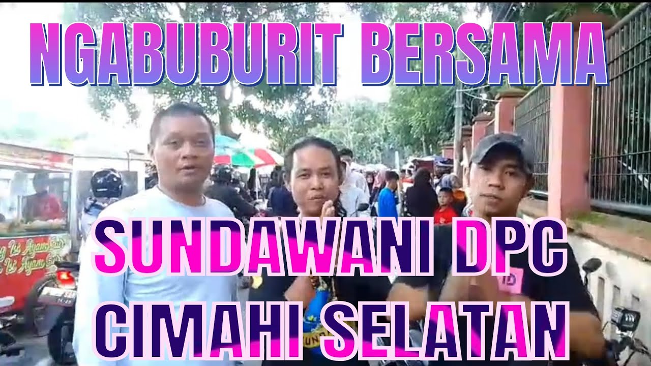 Ngabuburit Bersama Ketua Sundawani DPC Cimahi Selatan - YouTube