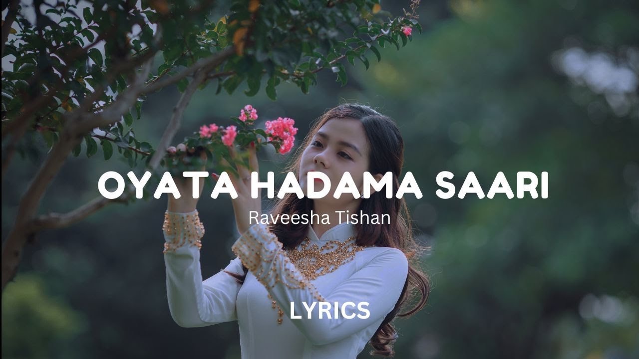 Oyata Hadama Saari (ඔයාට හැඩම සාරී) LYRICS - YouTube