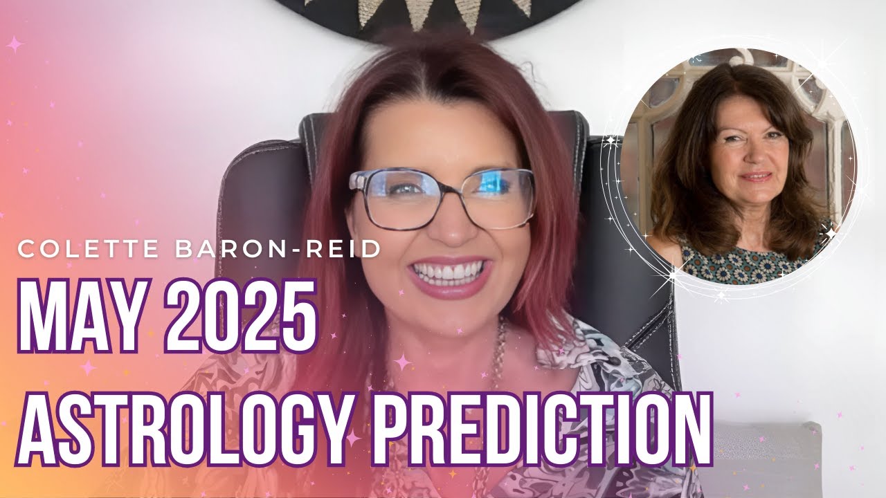 May 2025 Astrology Prediction 🔮 Monthly Astrology Forecast with Colette ...