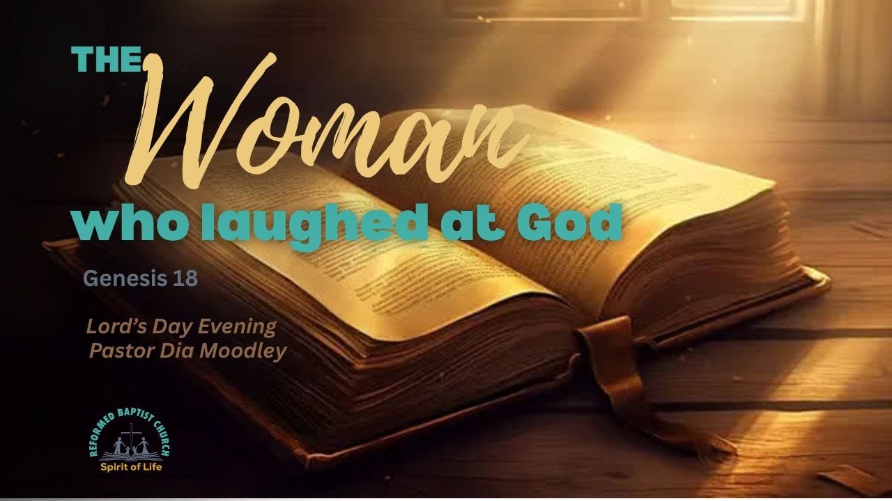 The Woman Who Laughed at God - Genesis 18 - YouTube