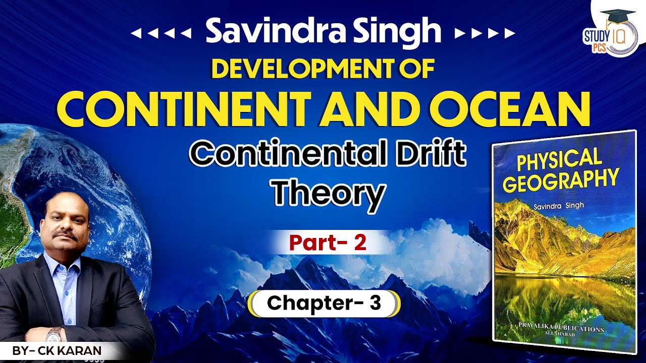 Complete Physical Geography Savindra Singh l Development of Continent ...