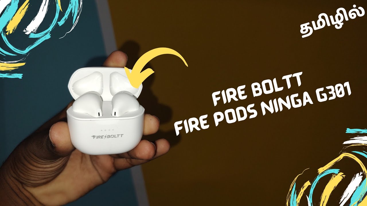 🔥Fire Boltt Fire Pods Ninga G301🎧 Unboxing and Review in Tamil ...