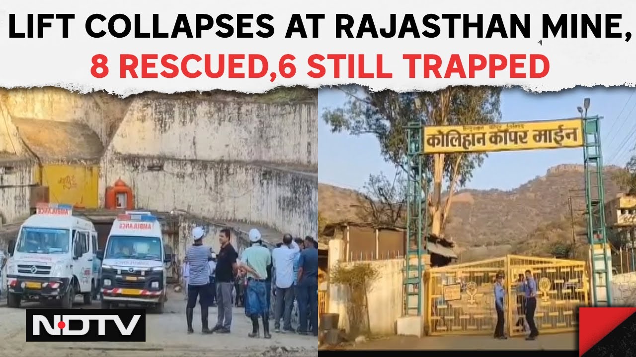 Rajasthan Mine Accident | Lift Collapses At Rajasthan Mine, 8 Rescued ...