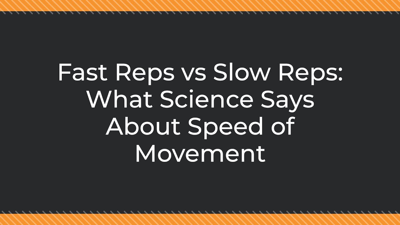 Fast Reps vs Slow Reps: What Science Says About Speed of Movement - YouTube