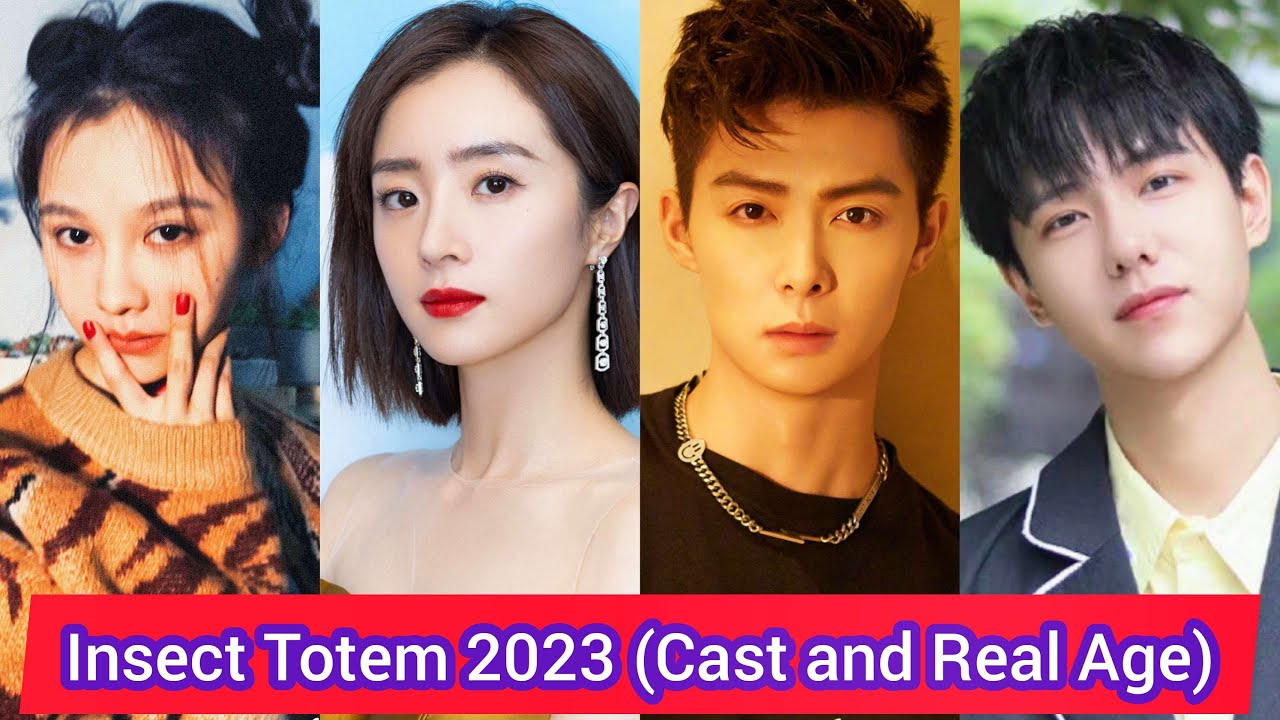 Insect Totem 2023 | Cast and Real Age | Zhang Ming En, Hu Bing Qing ...