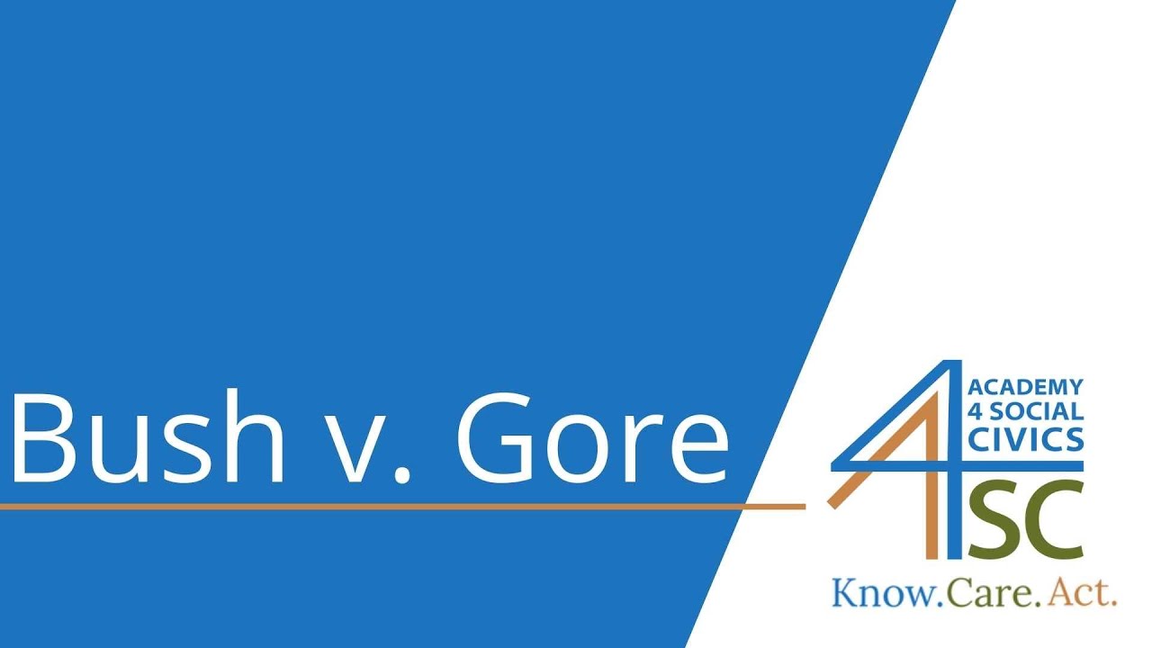 Bush V Gore 2000 Supreme Court Cases Series Academy 4 Social