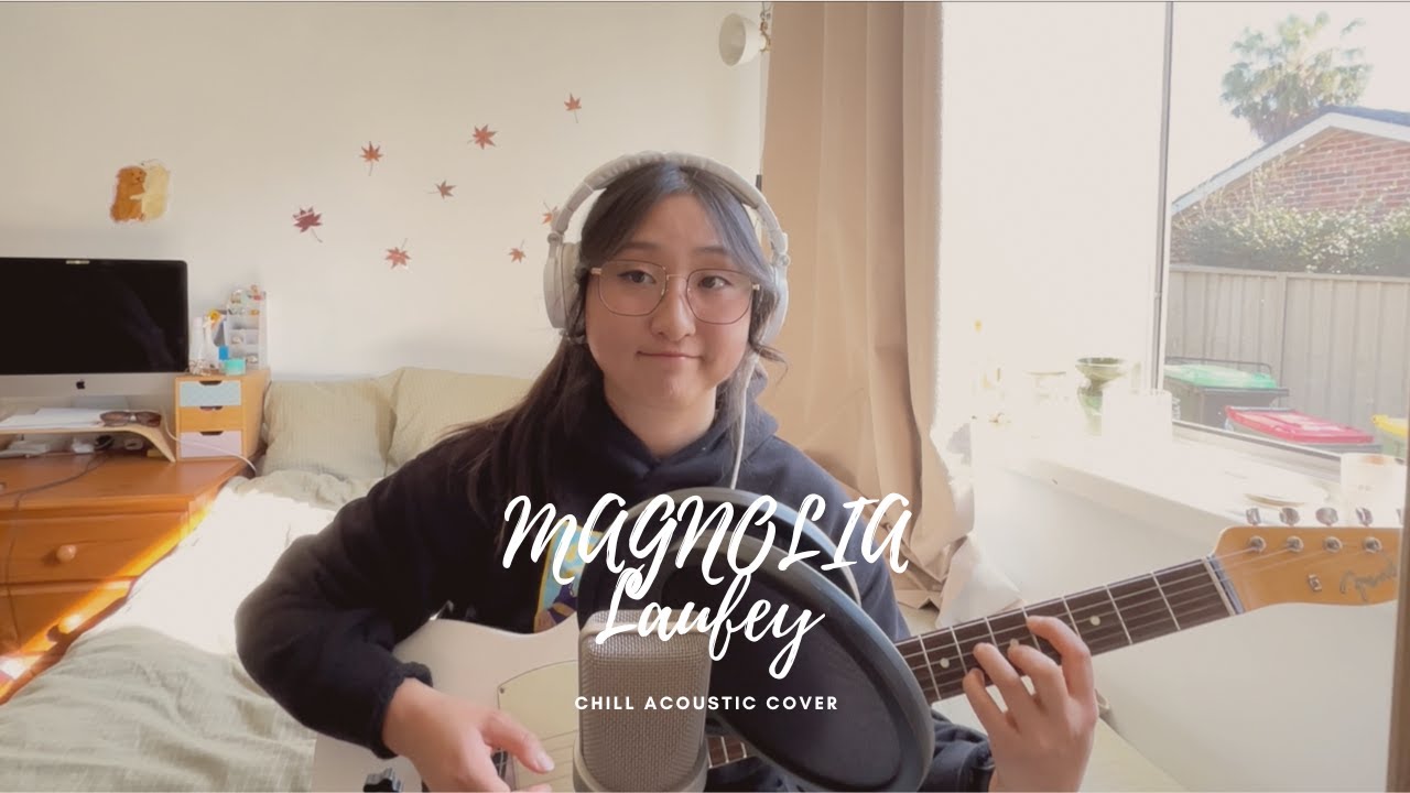 magnolia - laufey (just a chill lil cover) - YouTube