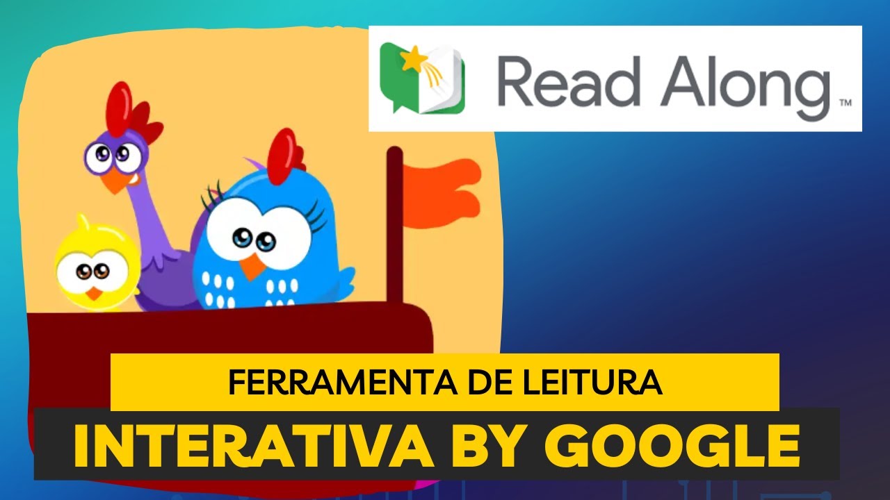 Read along by google Ajude os alunos a construir habilidades de leitura ...