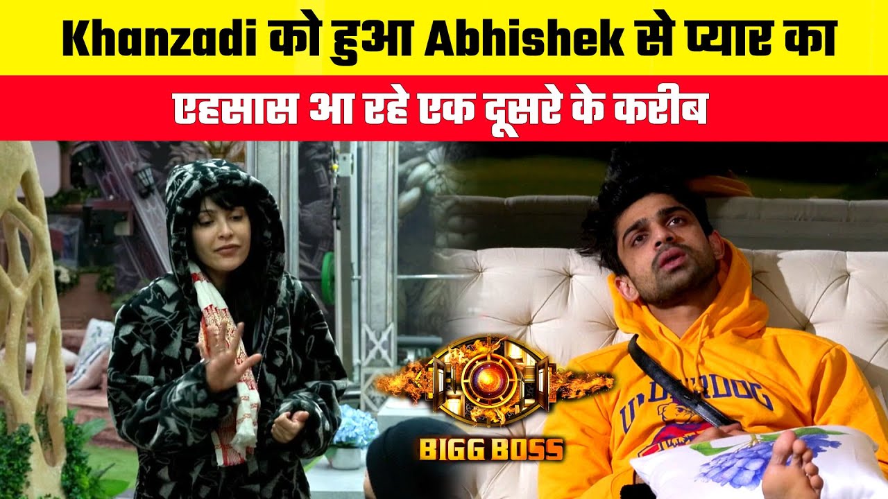 BB 17 Live Khanzadi is feeling love with Abhishek, Abhishek and ...