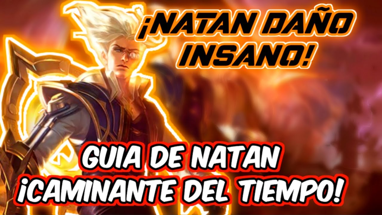 ¡GUIA DE NATAN! MLBB TUTORIAL+EPIC GAMEPLAY! BRITK J./BUILD, EMBLEMA Y HECHIZO, NATAN ROMPE EL ...