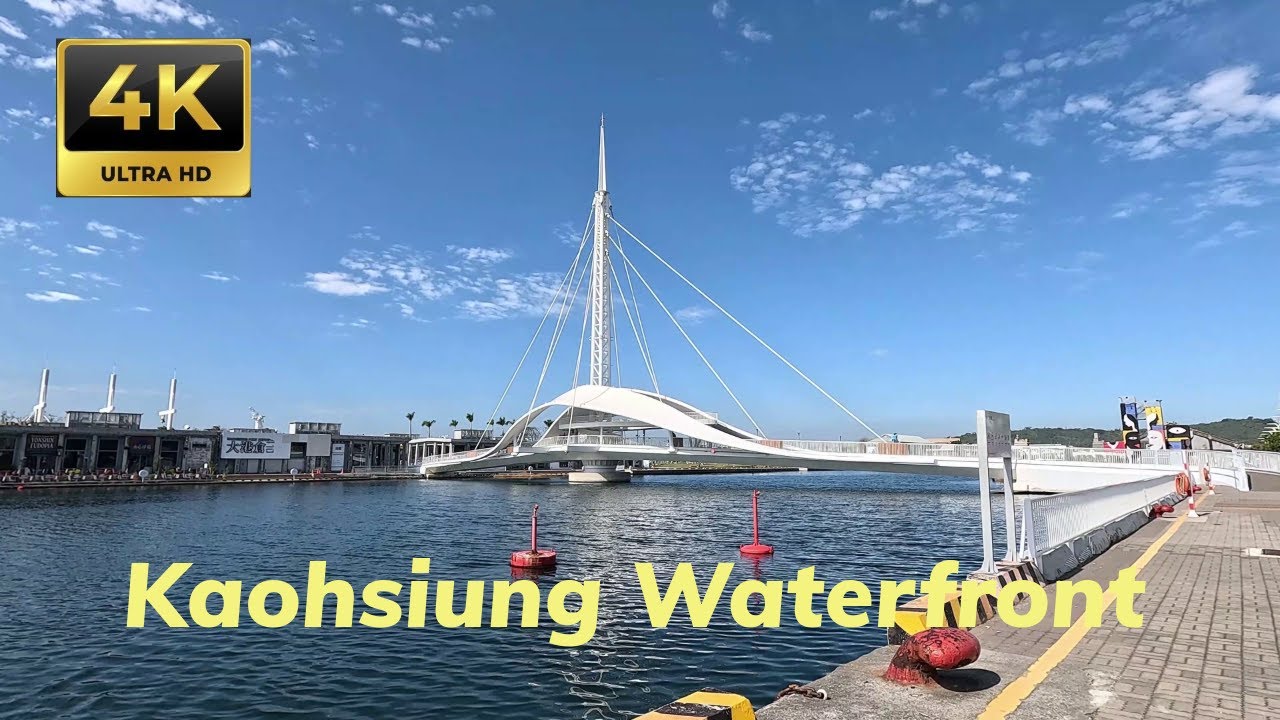 4K Walking Tour | Kaohsiung Waterfront, Taiwan | Scenic Harbor Stroll ...