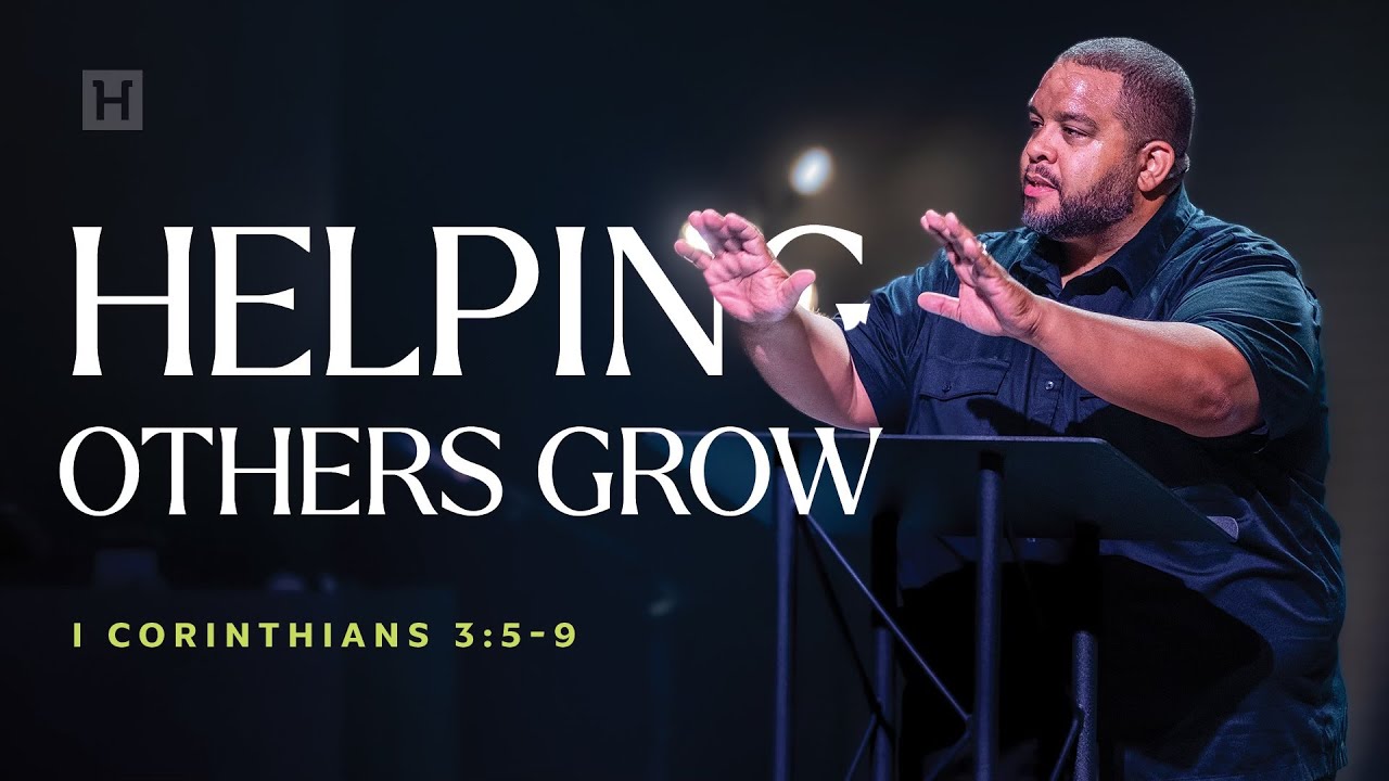 Helping Others Grow | 1 Corinthians 3:5–9 | Steve Miller - YouTube