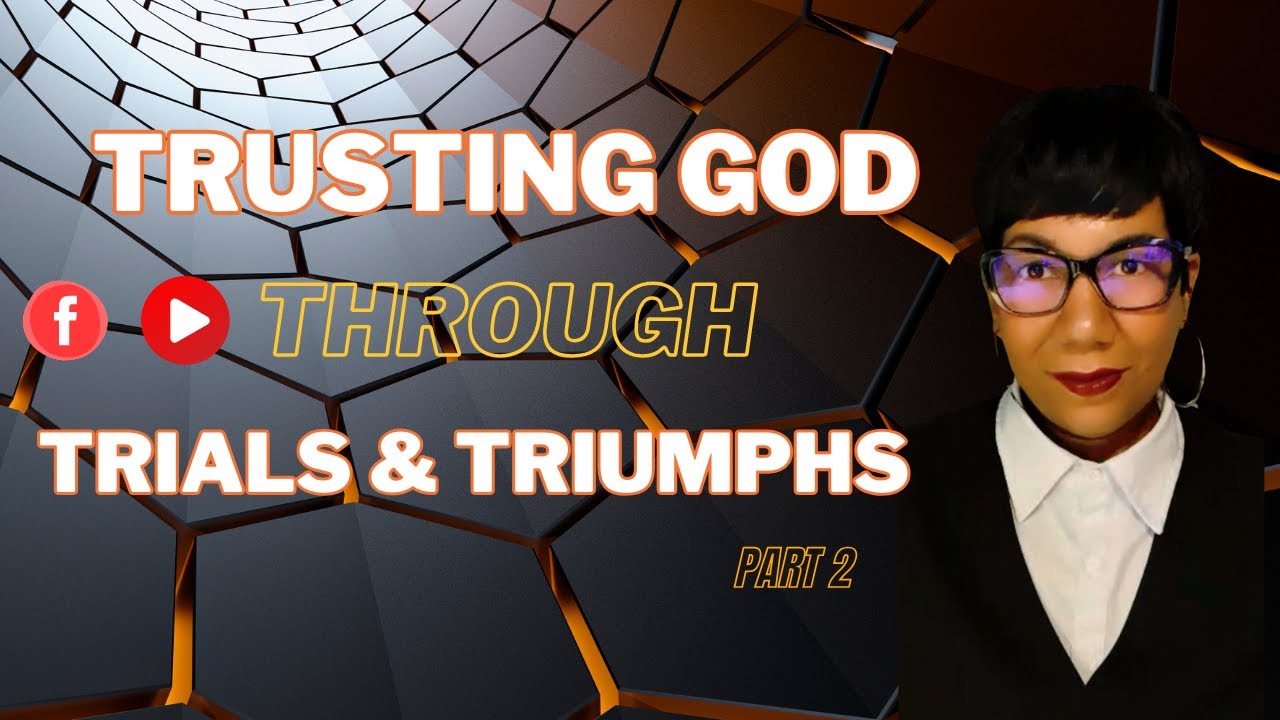Day 128 Trusting God Through Trials & Triumphs Part 2- Healing and ...