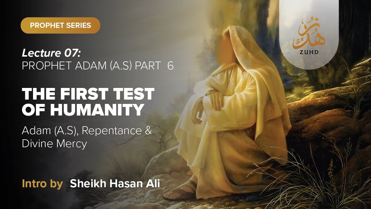 When Humanity Fell — and Allah Forgave | Prophet Adam (AS) Part 6 - YouTube
