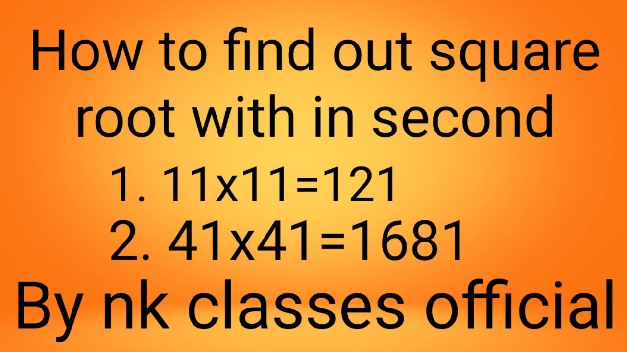 SQUARE ROOT निकालें सिर्फ 7 सेकंड में | Best Square Root Tricks in Hindi - by nk classes ...