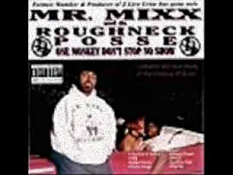 Mr. Mixx and da Roughneck Posse - Puttin the Hoes in Check - YouTube