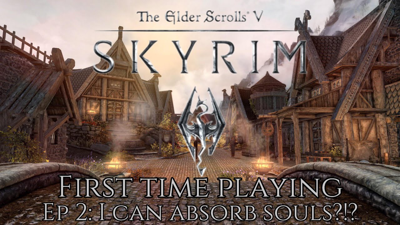 Skyrim First Playthrough | Ep2: I CAN ABSORB SOULS?!?! - YouTube