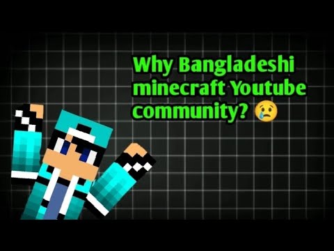 Why Bangladeshi minecraft Youtube community? - YouTube
