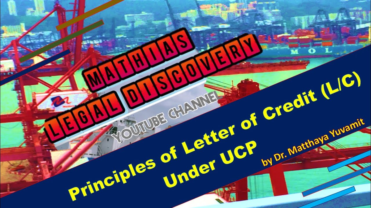 หลักการสำคัญของ Letter of Credit (L/C) ตาม UCP - YouTube