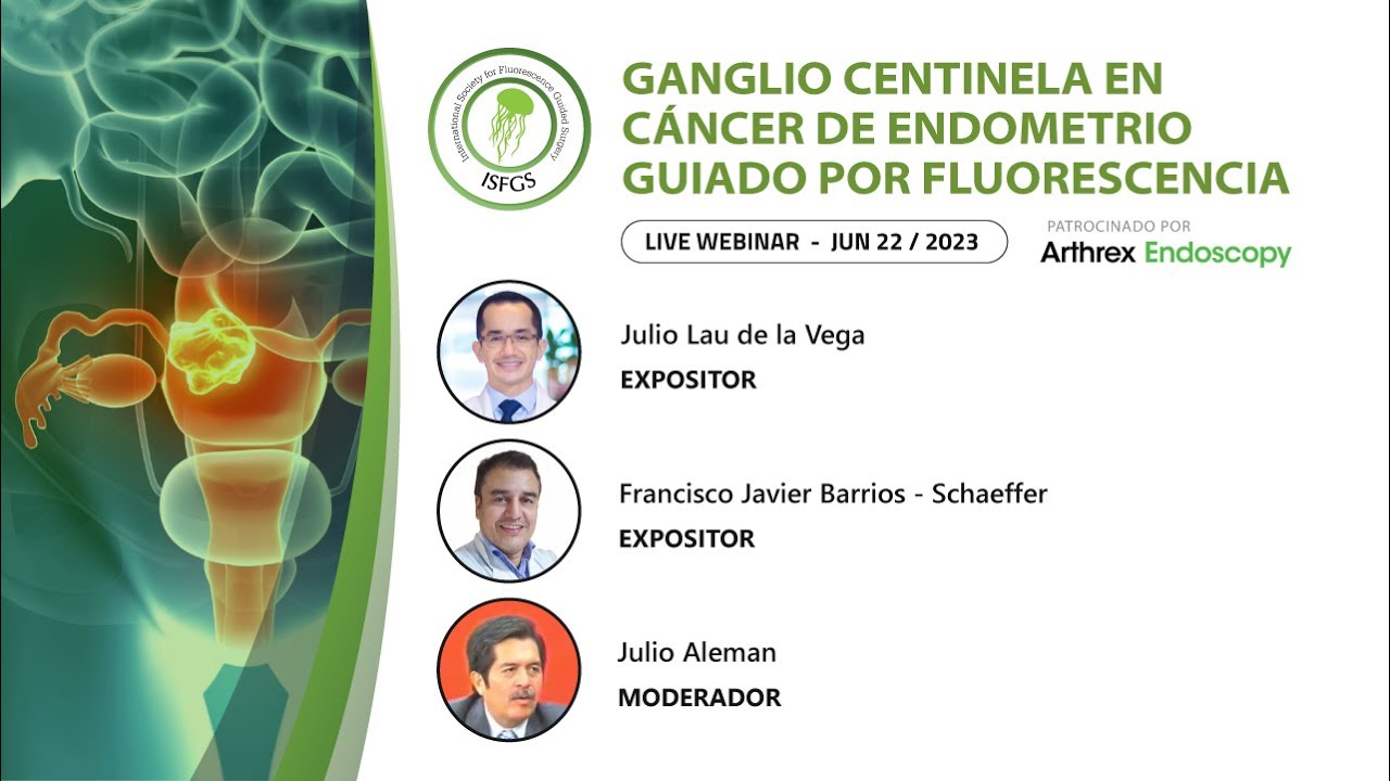 ISFGS Webinar: Ganglio Centinela en cáncer de endometrio guiado por ...