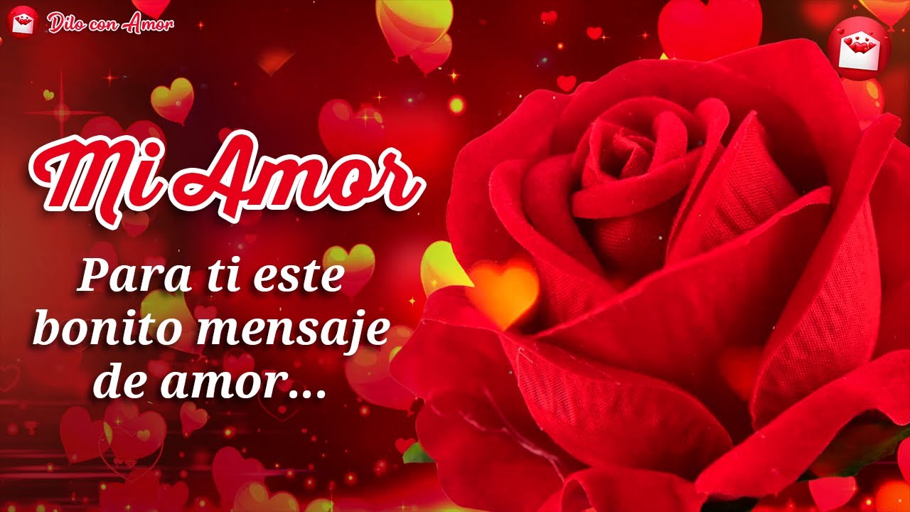 Para ti mi amor este hermoso mensaje romántico de amor MI AMOR TE AMO ...