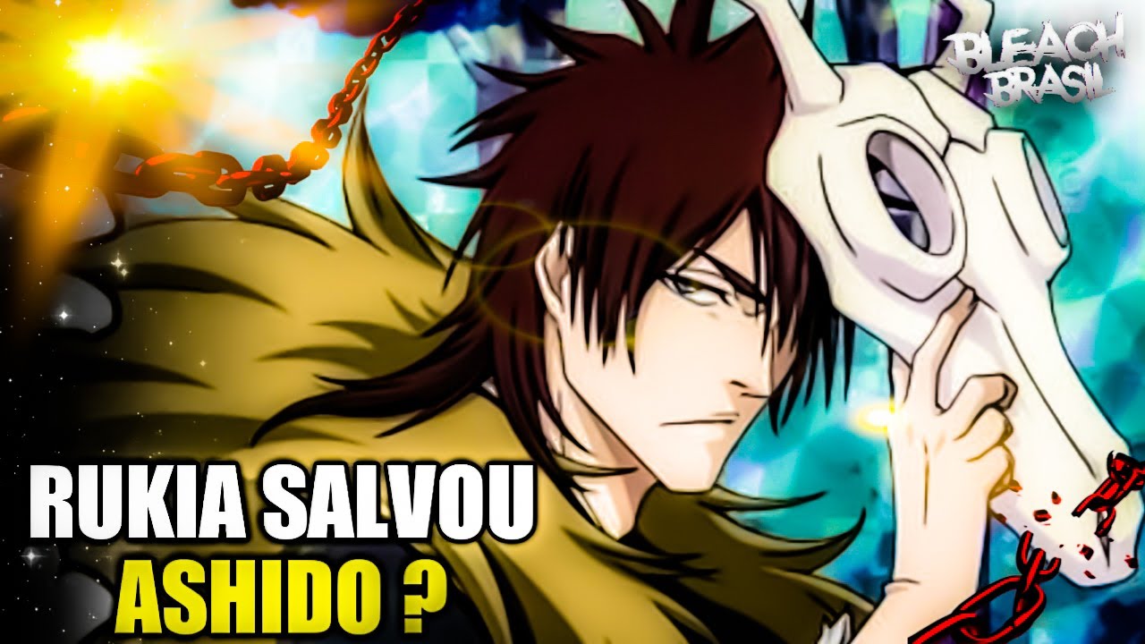 O DESTINO QUE NINGUEM SABE SOBRE ASHIDO ( NOVEL AZASHIRO ) - Bleach ...