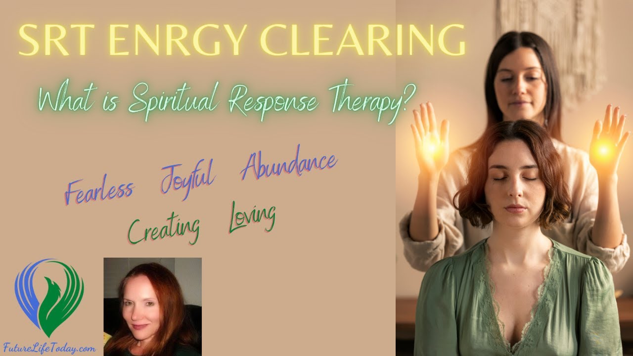 What is SRT Energy Clearing (Spiritual Response Therapy)? - YouTube