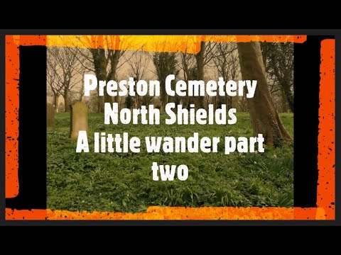 Preston Cemetery, North Shields, a little wander, part two. - YouTube