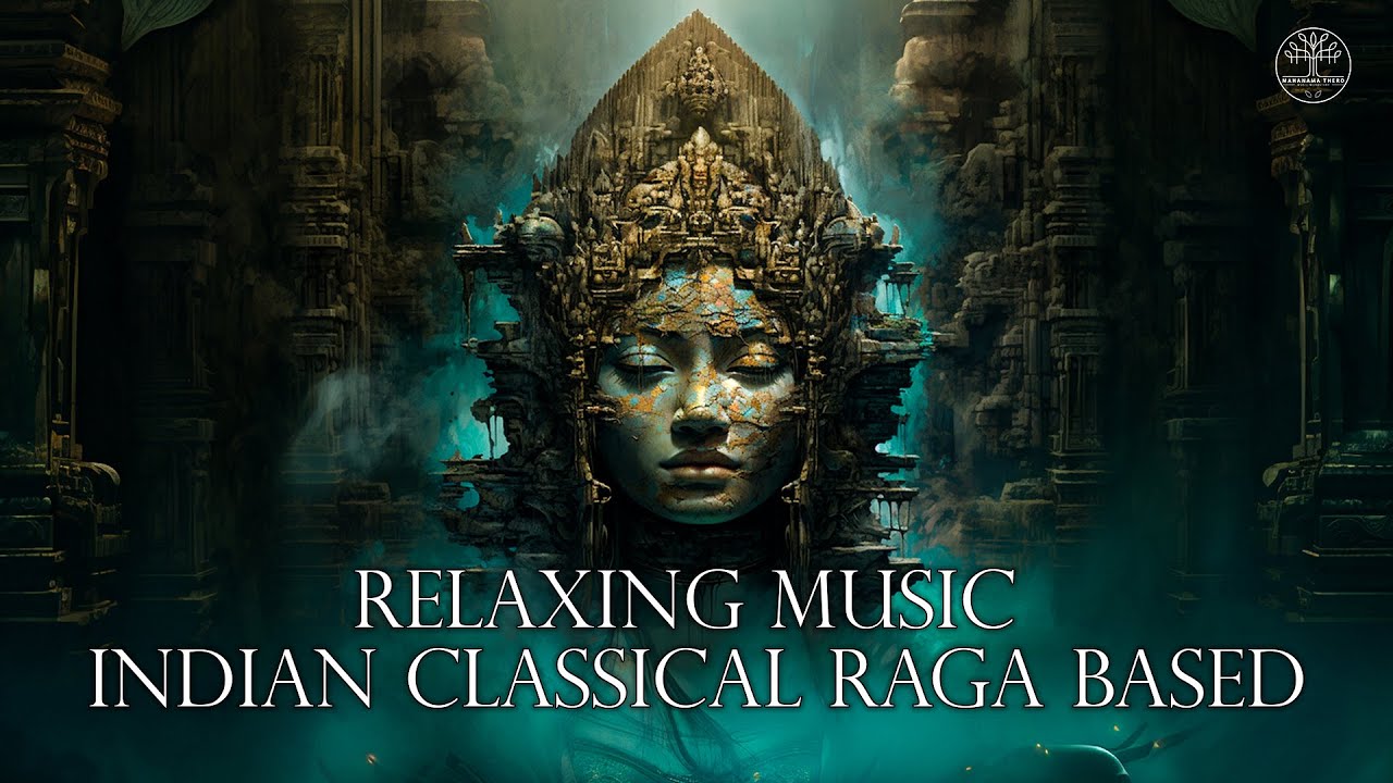 Relaxing Music Indian Classical Raga Based - Meditation Stress Relief ...