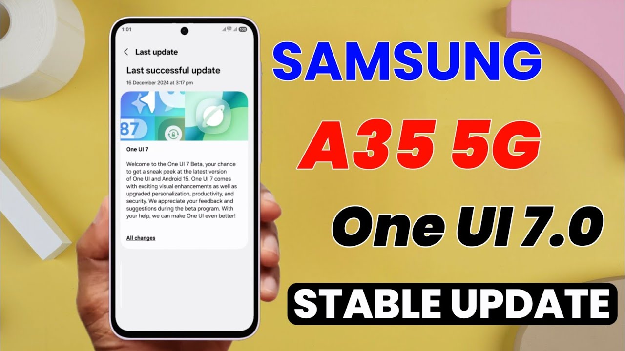 Samsung Galaxy A35 One UI 7 Update OFFICIAL RELEASE DATE 🔥🔥 - YouTube