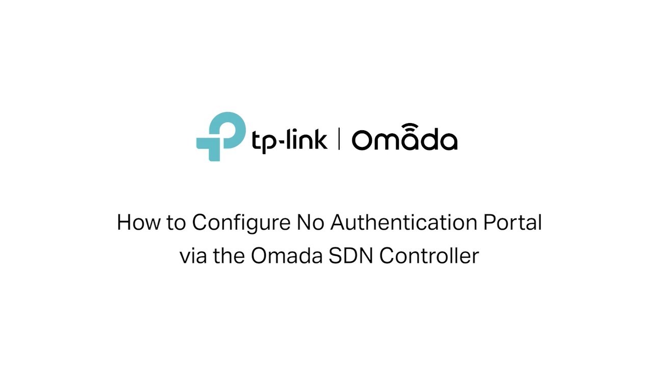 TP-Link | Omada Tutorial | How to Configure No Authentication Portal ...