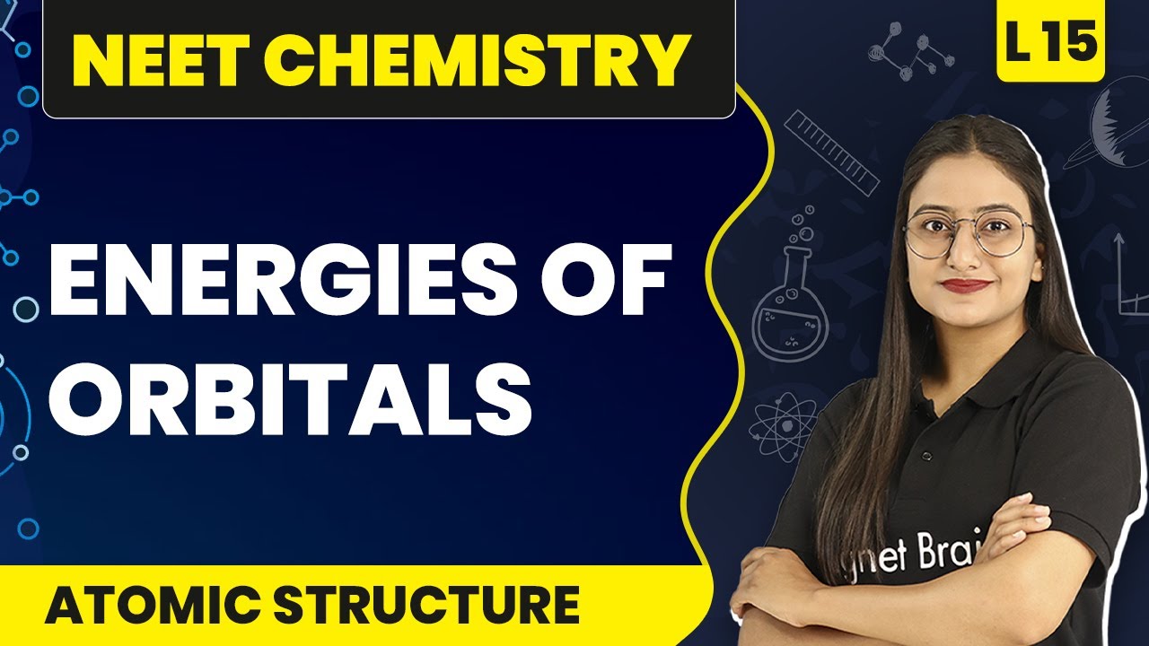 Energies of Orbitals | Atomic Structure - L15 | NEET Chemistry - YouTube