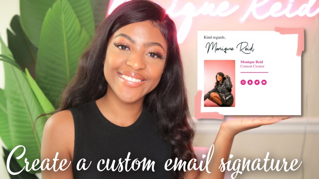 *EASY* HOW TO CREATE A CUSTOM EMAIL SIGNATURE l Monique Reid - YouTube