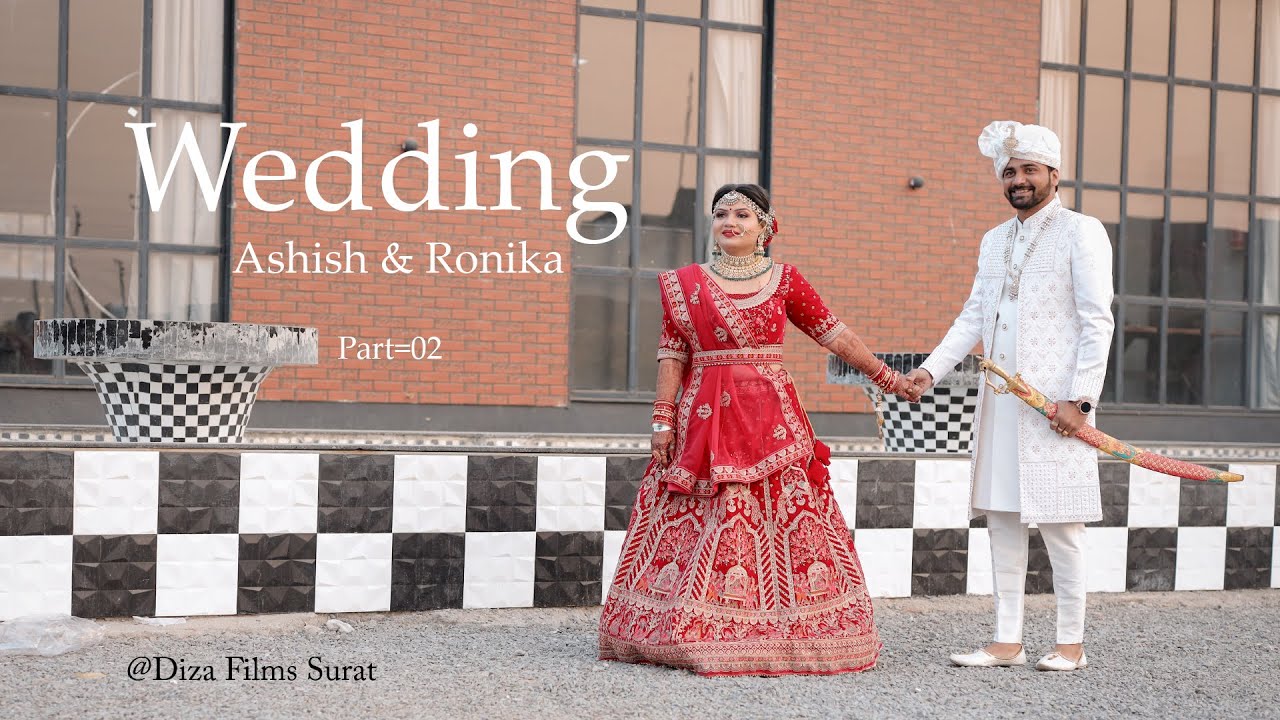 Wedding || Ashish & Ronika || Part=02 || Diza Films Surat - YouTube