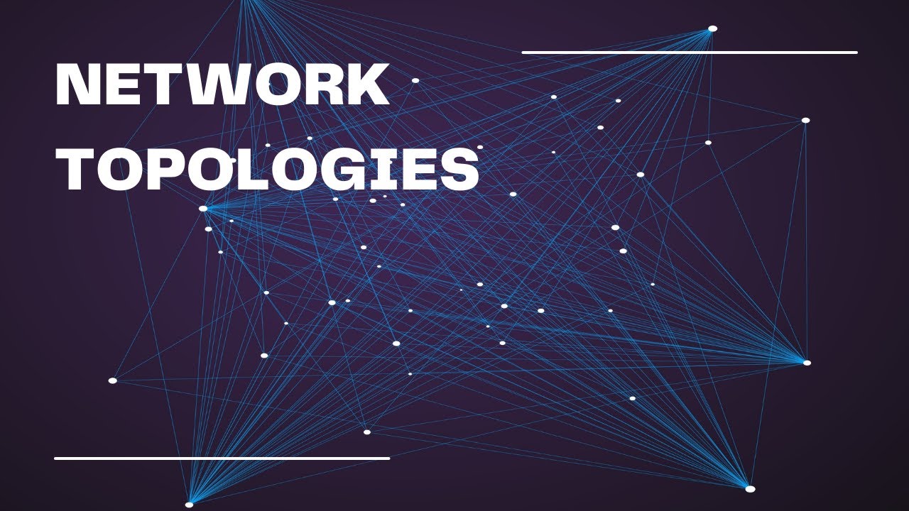 NETWORK TOPOLOGIES - YouTube
