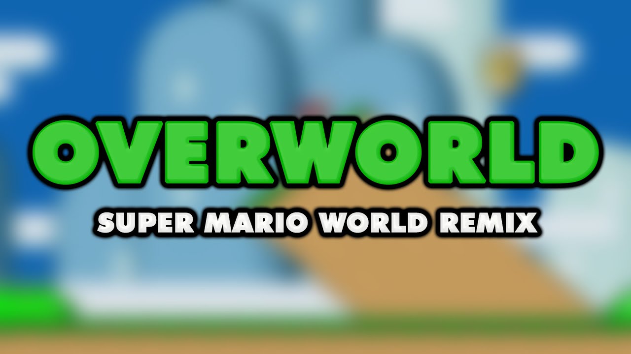 Super Mario World - Overworld (Remix) - YouTube