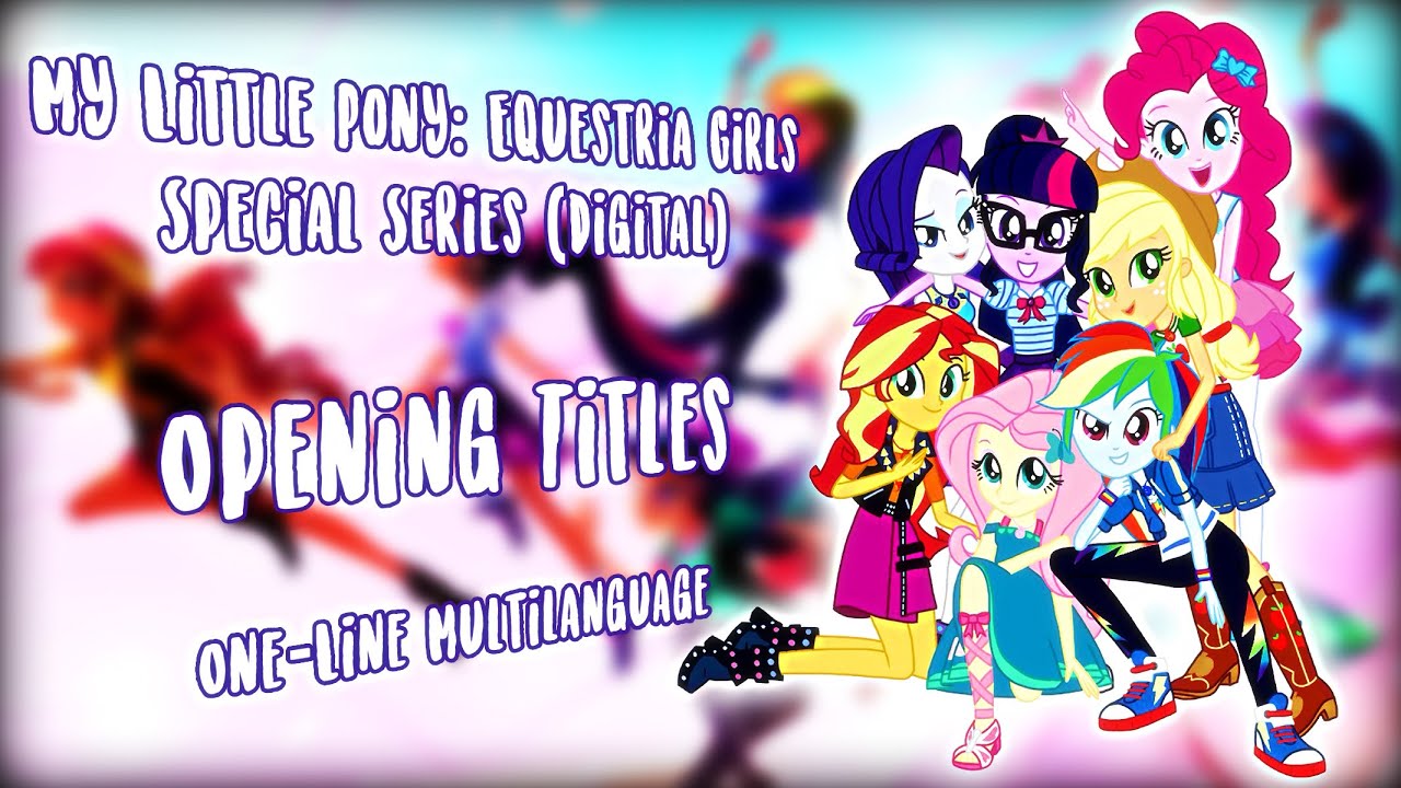 MLP: Equestria Girls | Specials (Digital Series) | Opening Titles {One ...