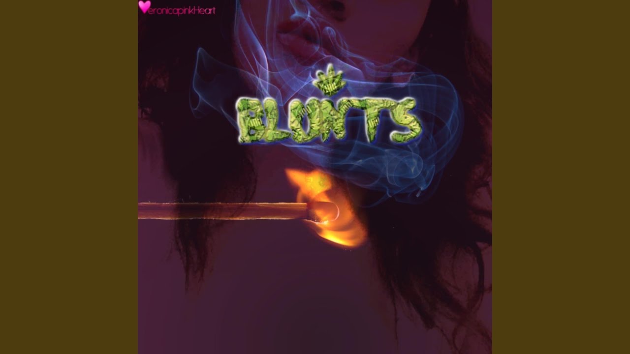 Blunts - YouTube