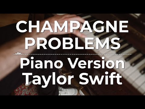 Champagne Problems (Piano Version) - Taylor Swift | Lyric Video - YouTube