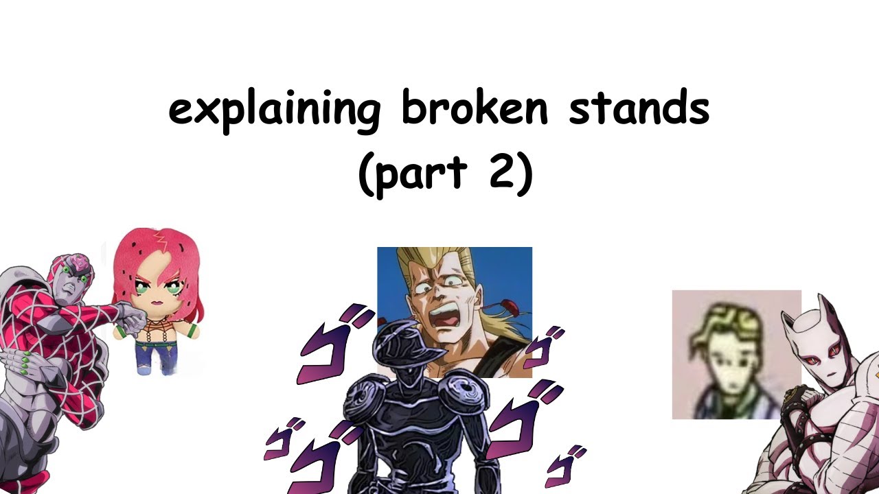 Broken Stands explained (Part 2) || JJBA Explained - YouTube